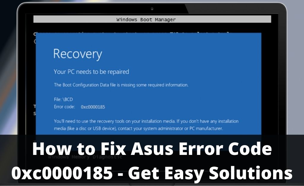 How To Fix Asus Error Code 0xc0000185 Get Easy Solutions